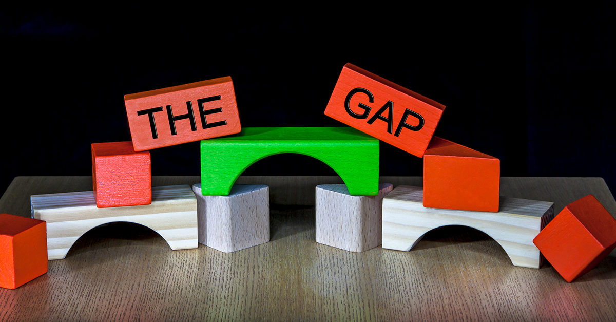 Bridging the Gap Bridging the Gap
