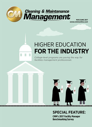 May/June 2017 Issue | Cleaning & Maintenance Management Magazine